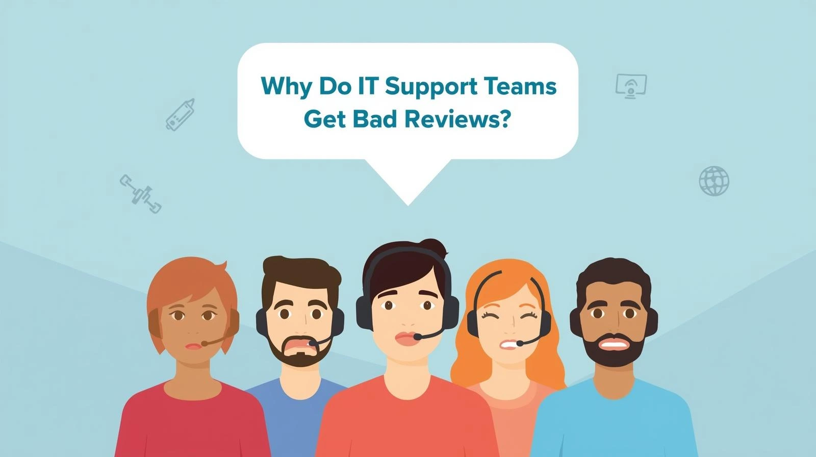 Why Do IT Support Teams Get Bad Reviews? | Neo Agent Blog